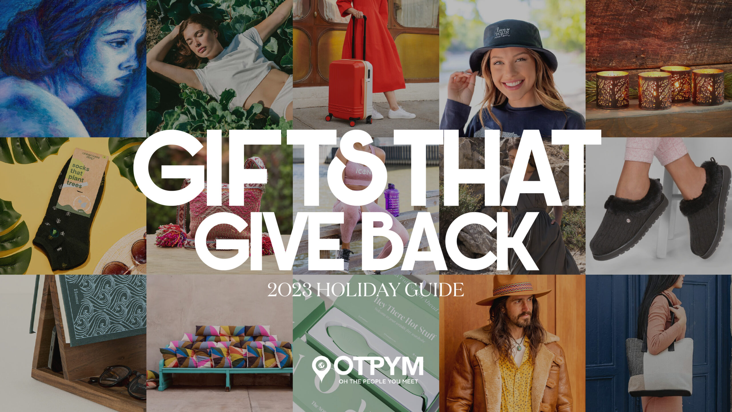 GIFTS THAT GIVE BACK 2023 HOLIDAY GUIDE - OH THE PEOPLE YOU MEET